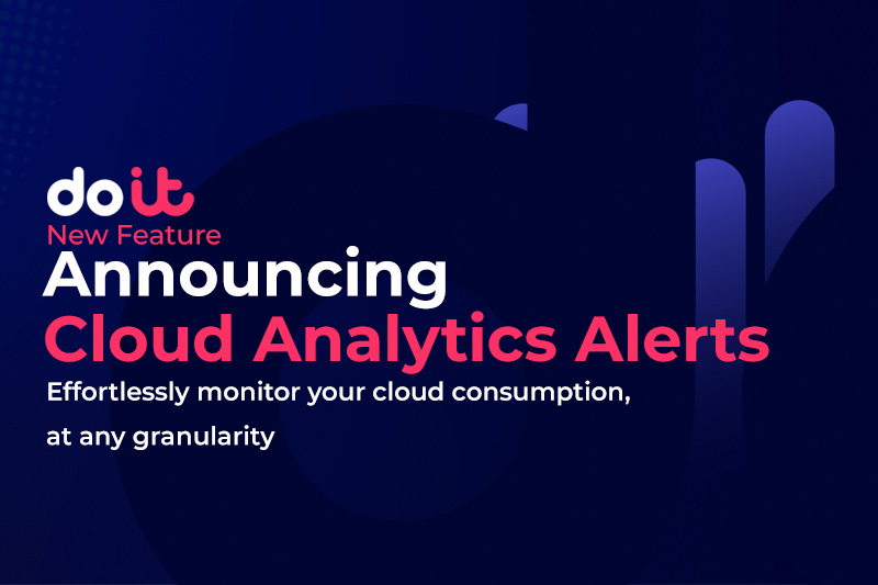 Announcing DoiT Cloud Analytics Alerts - DoiT International Announcing DoiT Cloud Analytics Alerts - DoiT International