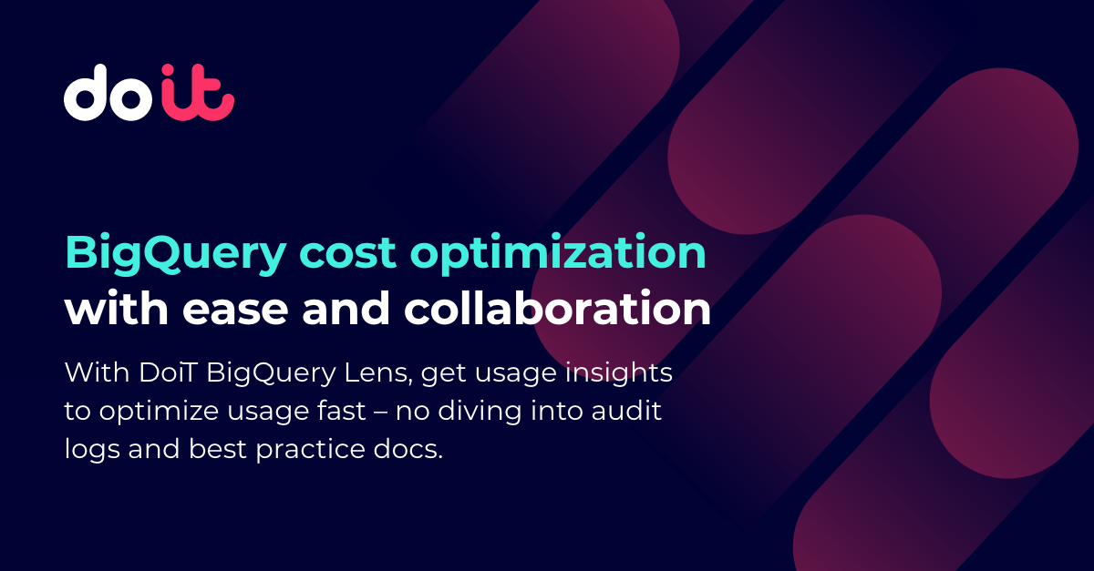 BigQuery Lens | DoiT